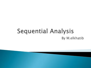 Sequential segmental analysis elkhatib | PPTX