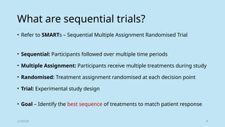 Sequential Trials - a SMART study design | PPTX