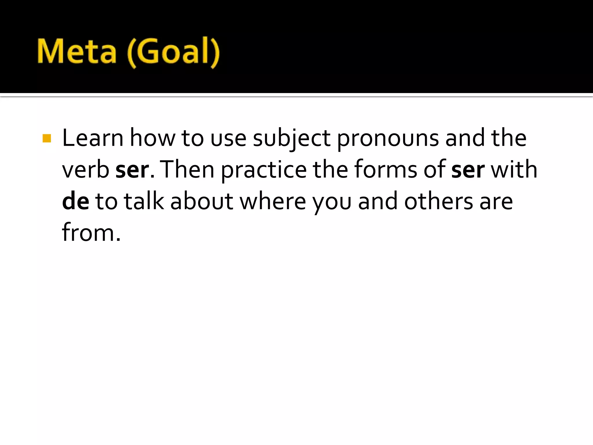 Subject Pronouns and Ser | PPTX