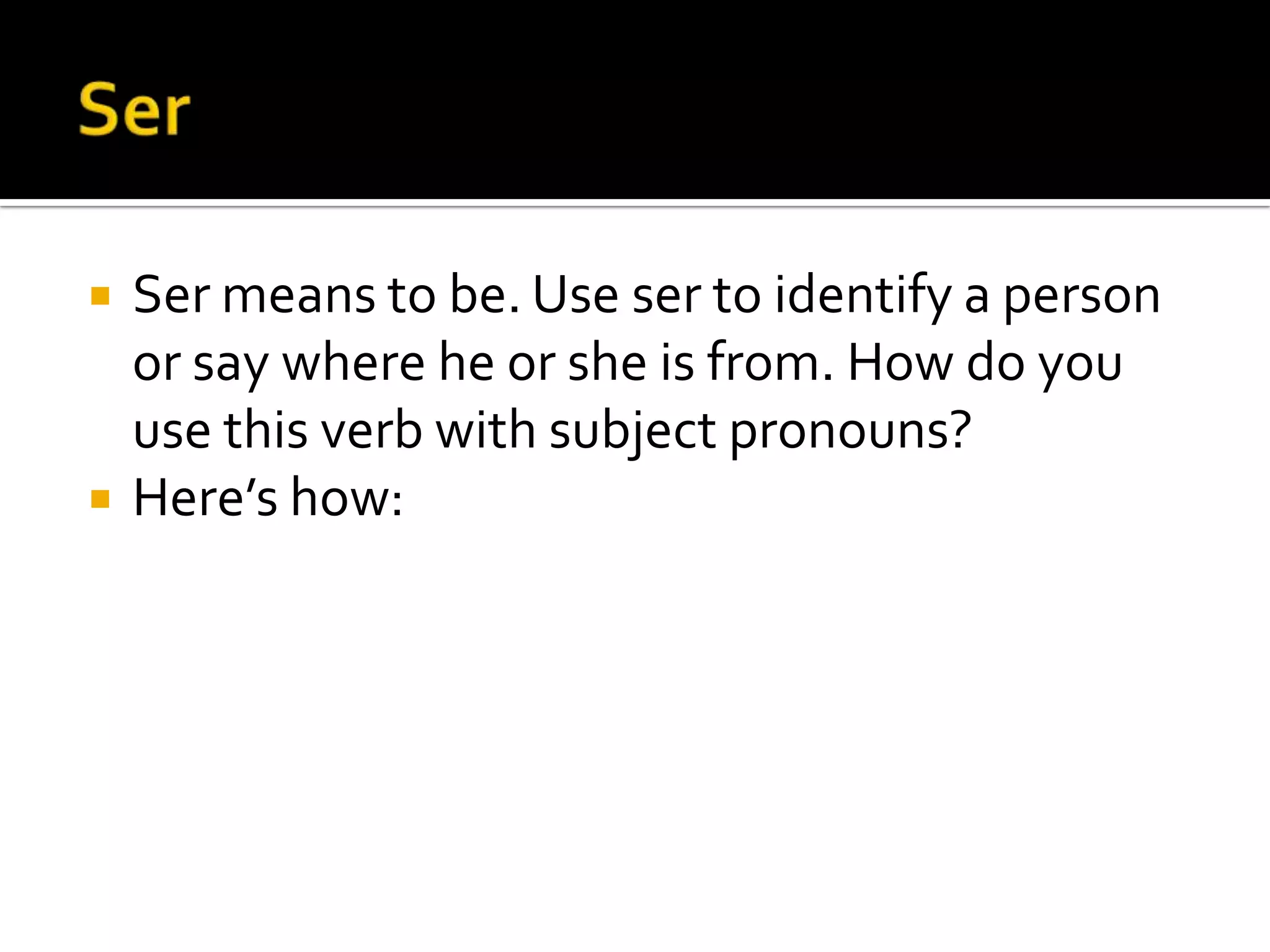 Subject Pronouns and Ser | PPTX