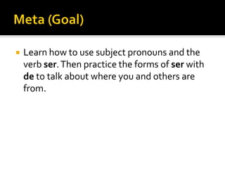 Subject Pronouns and Ser | PPTX