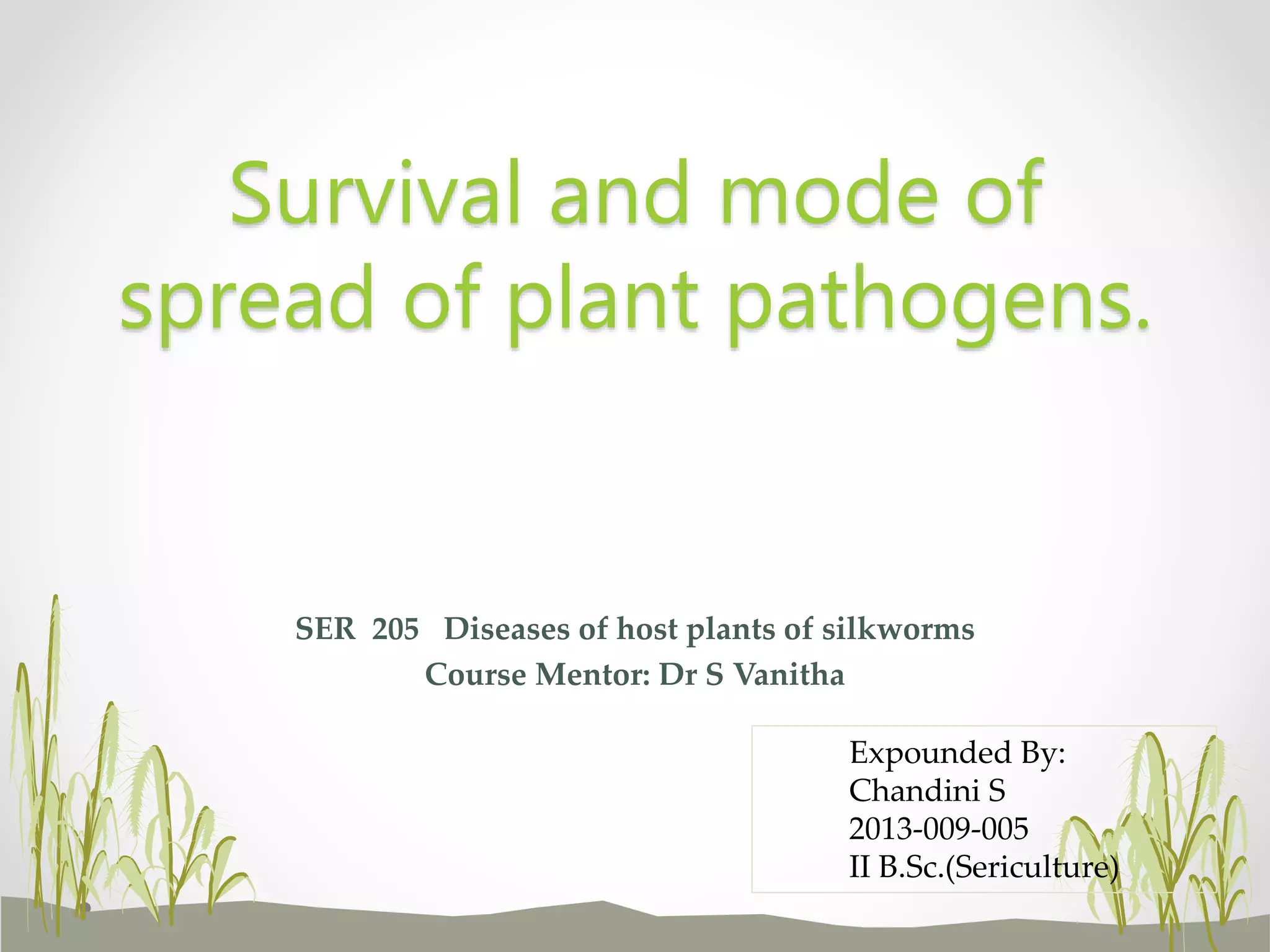 Survival and Mode of Spread of Plant Pathogens | PPTX