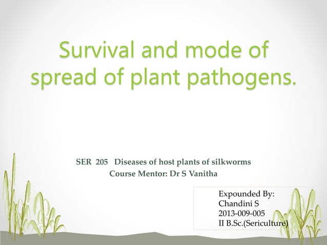 Survival and Mode of Spread of Plant Pathogens | PPTX