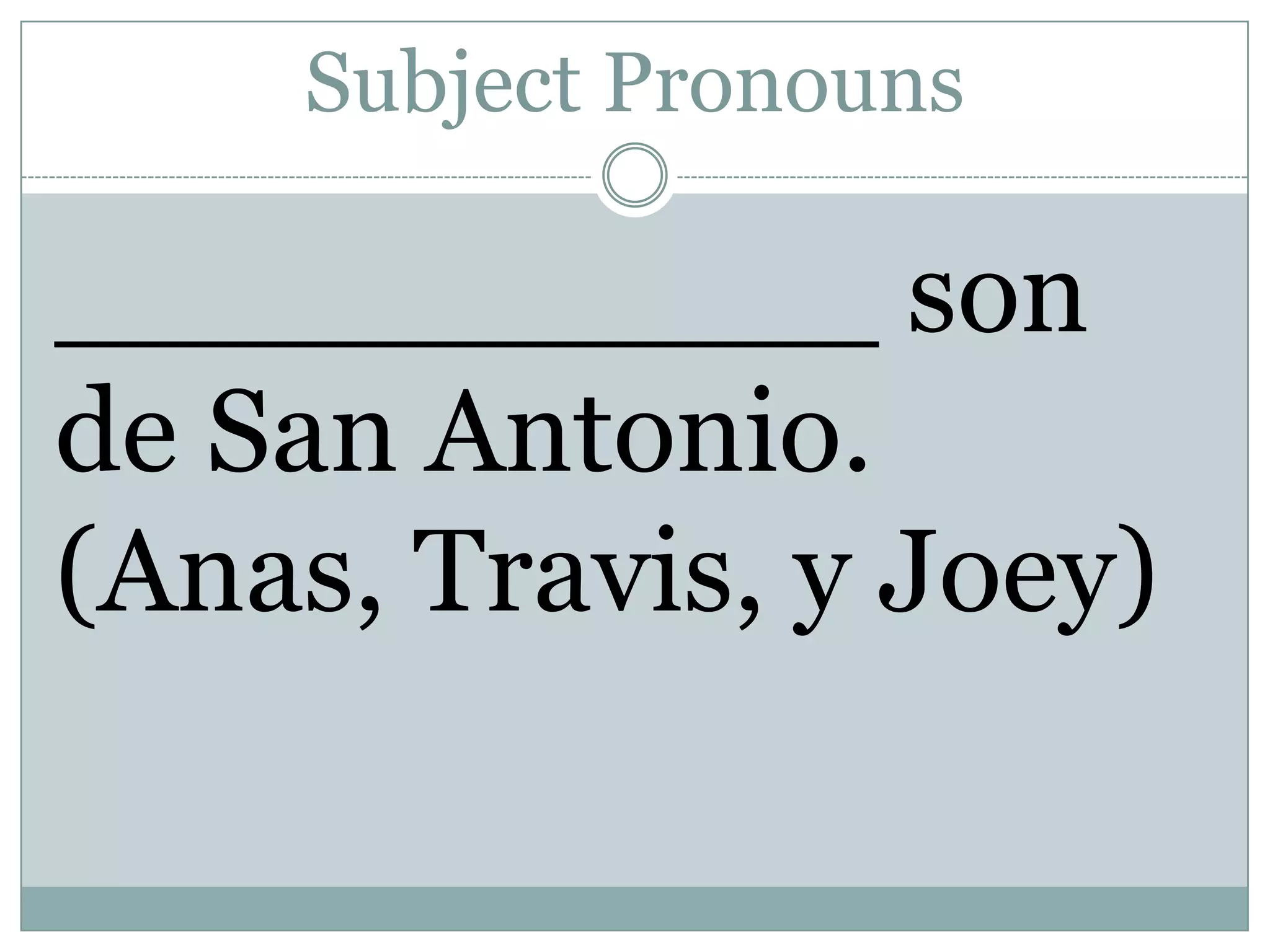 Ser and subject pronouns practice | PPTX