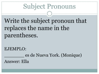 Ser and subject pronouns practice | PPTX