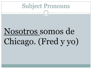 Ser and subject pronouns practice | PPTX