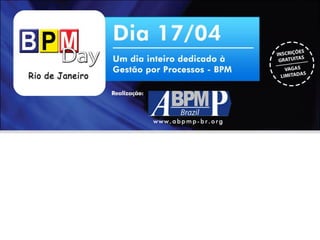 [BPM DAY RJ 2012] SERASA EXPERIAN – Desdobramento da estratégia em ...