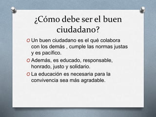 Ser buen ciudadano | PPTX