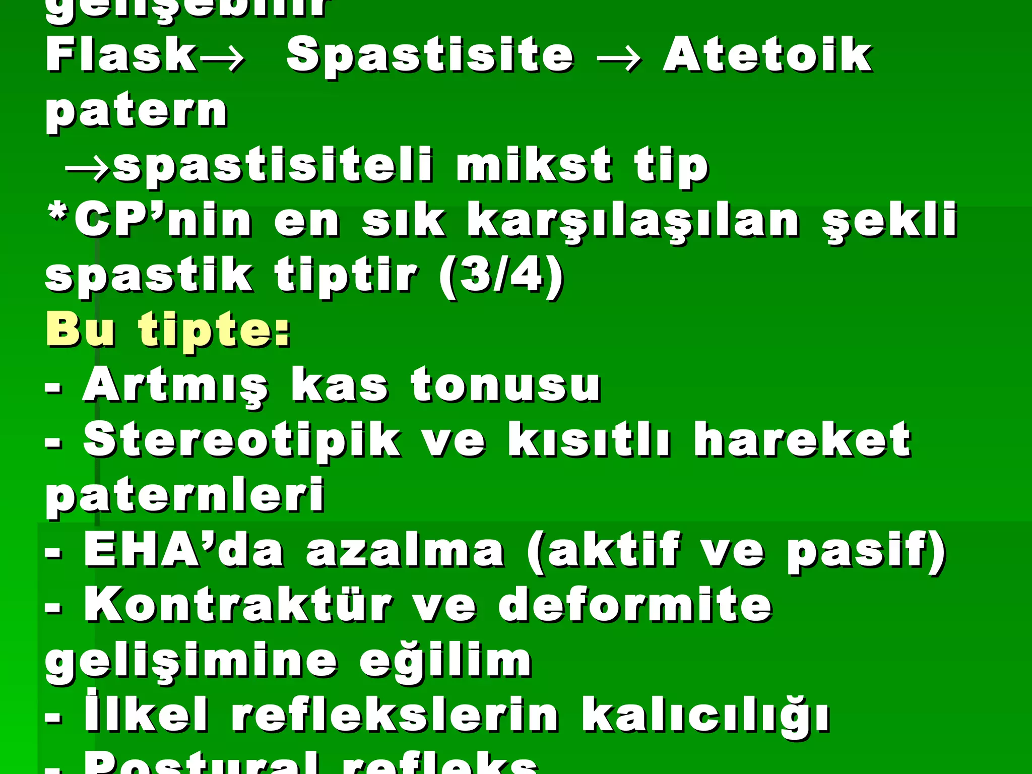 Serebral palsy rehabilitasyonu (fazlası için www.tipfakultesi.org ) | PPT