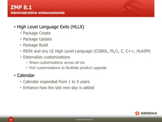 Serena Mainframe VUG: What's new in ChangeMan ZMF 8.1 | PPTX