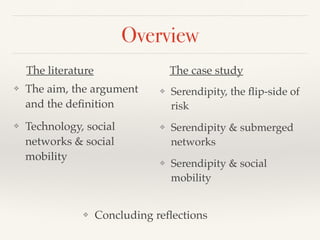 Serendipity: social mobility across social networks and networked digital technologies | PPT