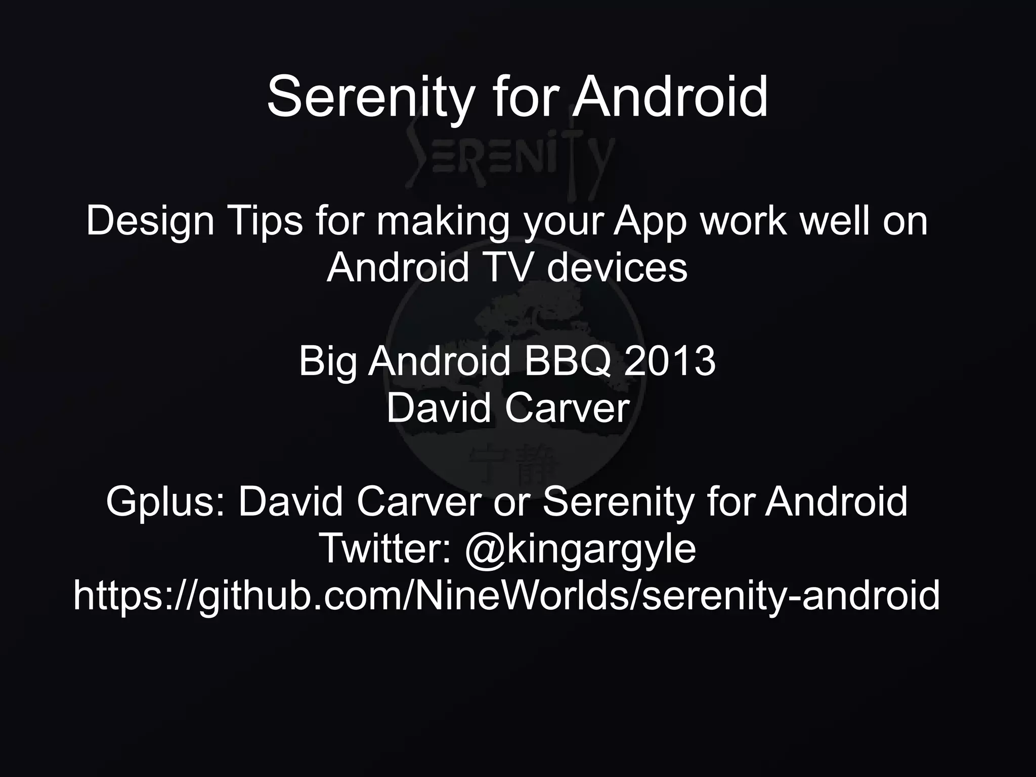Serenity for Android: Designing for Android TV Devices | ODP | Operating Systems | Computer ...