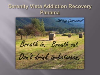 Sobriety and Recovery Slogans from Panama - Serenity Vista Addiction ...