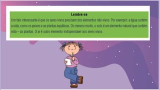 seres_vivos_e_elementos_sem_vida.pptx