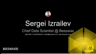 Design Patterns for Machine Learning in Production - Sergei Izrailev, Chief Data Scientist ...