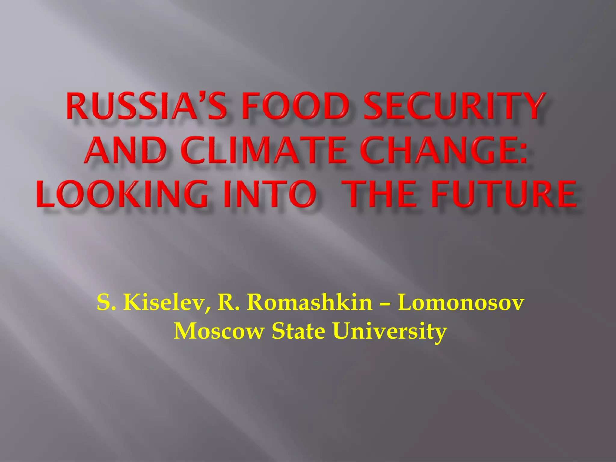 Sergey Kiselev — Russia’s Food Security and Climate Change | PDF