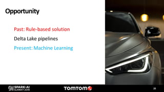 Driver Location Intelligence at Scale using Apache Spark, Delta Lake, and MLflow on Databricks | PPT