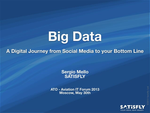 Big Data for Airlines: A Digital Journey from Social Media to your Bottom Line | PPT