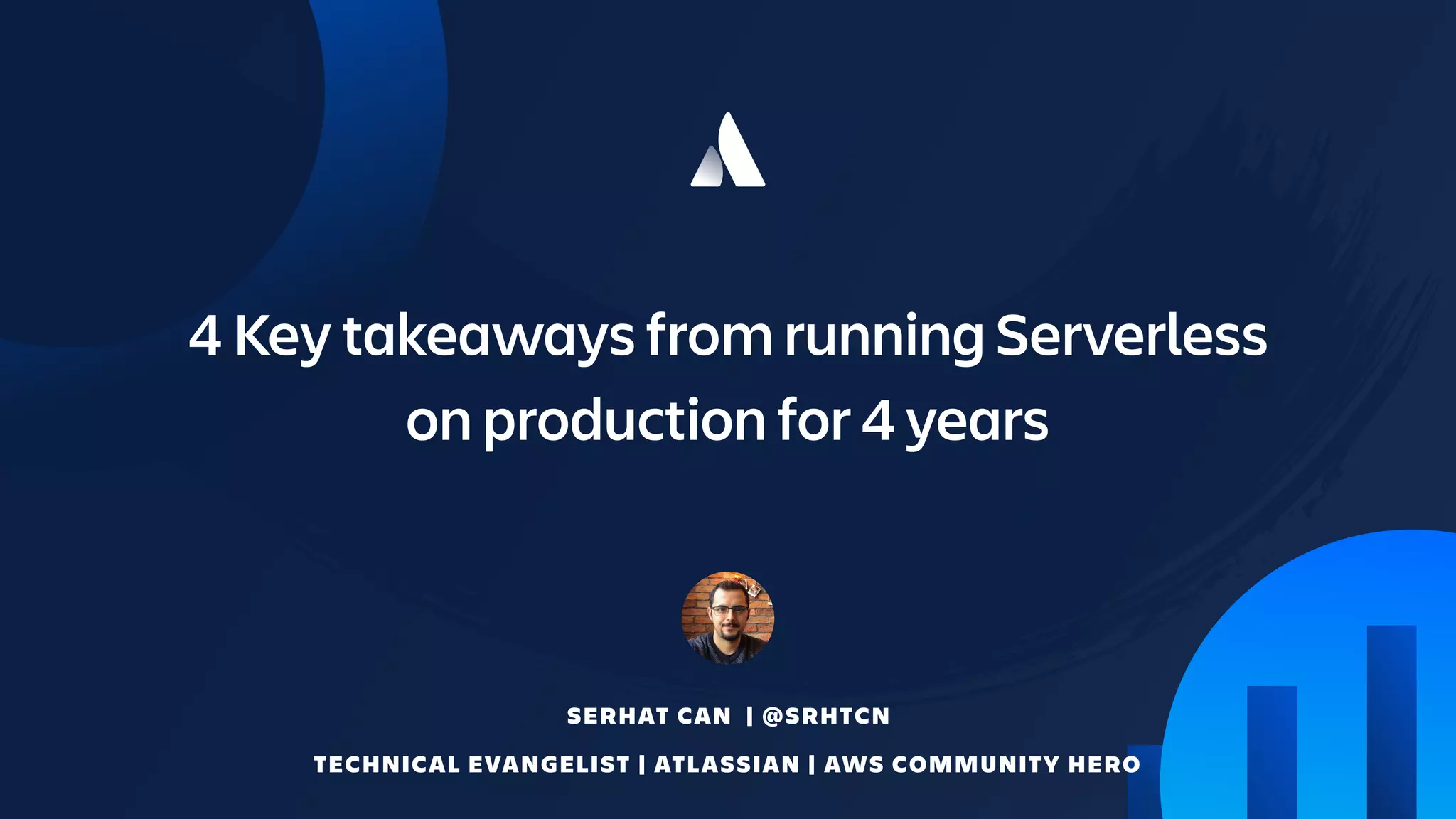 Serhat Can- 4 keytakeaways from running serverless on production for 4 ...