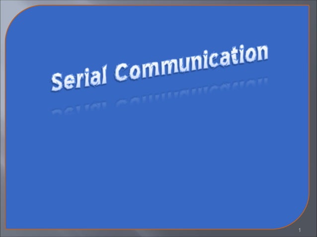 Serial Communication | PPT