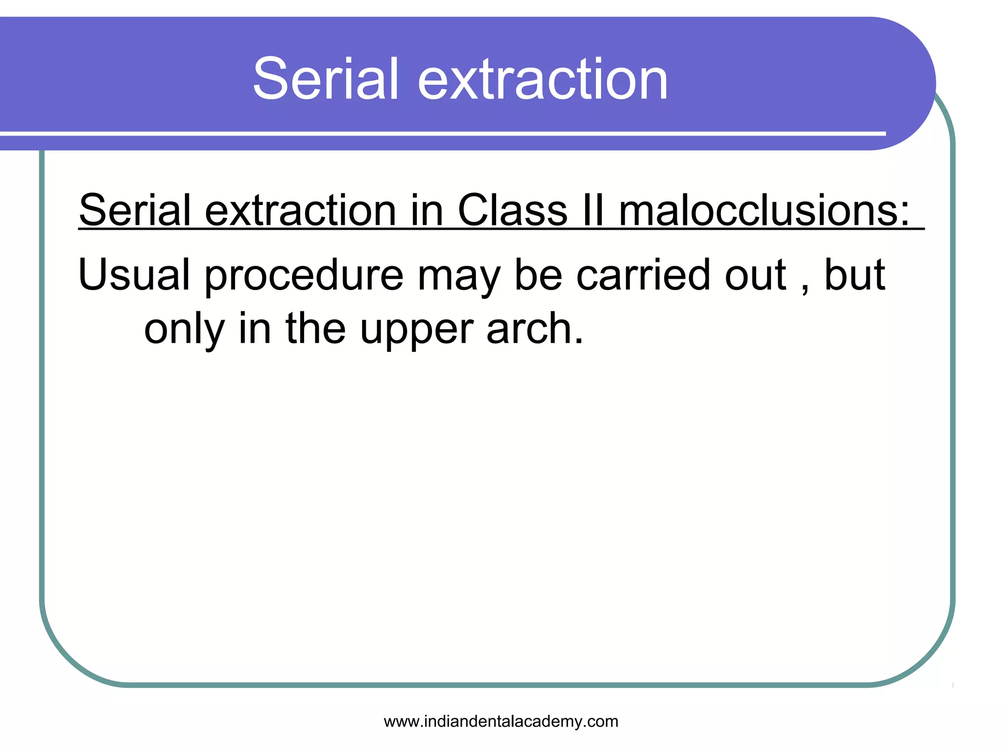 Serial extraction | PPT | Dental Health | Diseases and Conditions