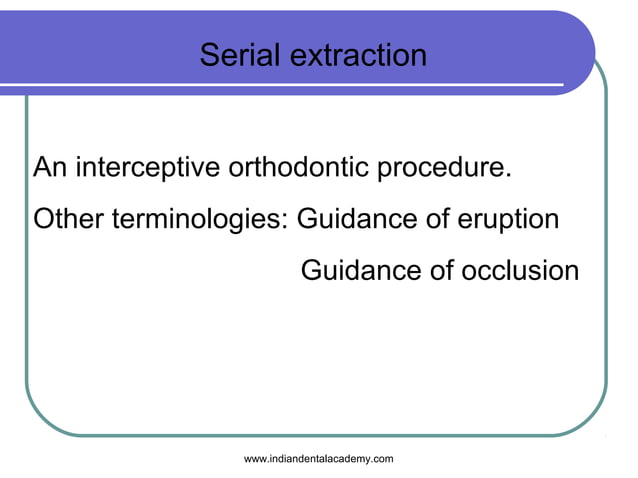 Serial extraction | PPT | Dental Health | Diseases and Conditions