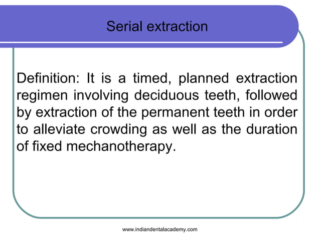 Serial extraction | PPT | Dental Health | Diseases and Conditions