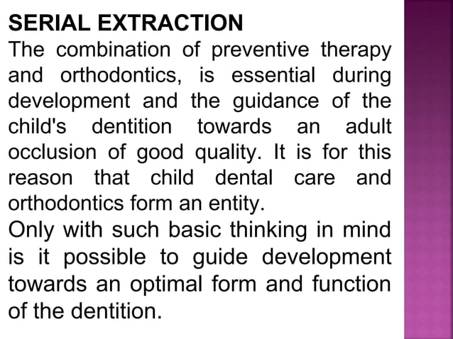 Serial extraction in orthodontic | PPT | Dental Health | Diseases and ...