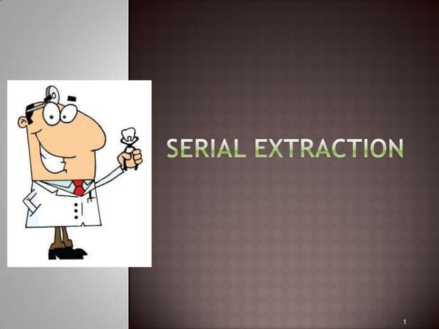 Serial extraction | PPTX
