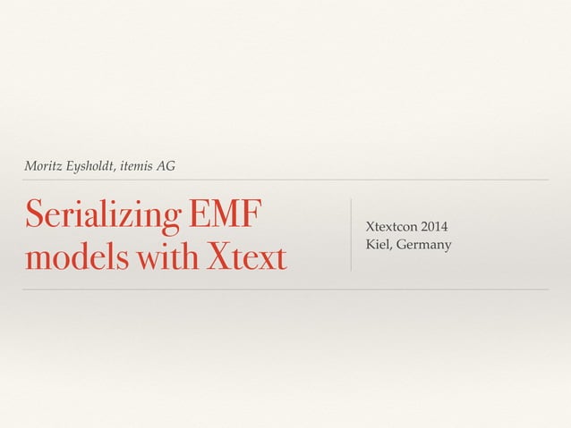 Serializing EMF models with Xtext | PPT