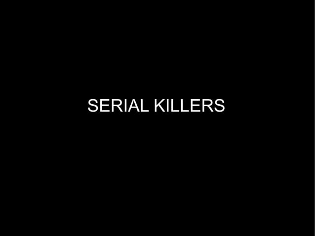 Serial killers pre final | PPT