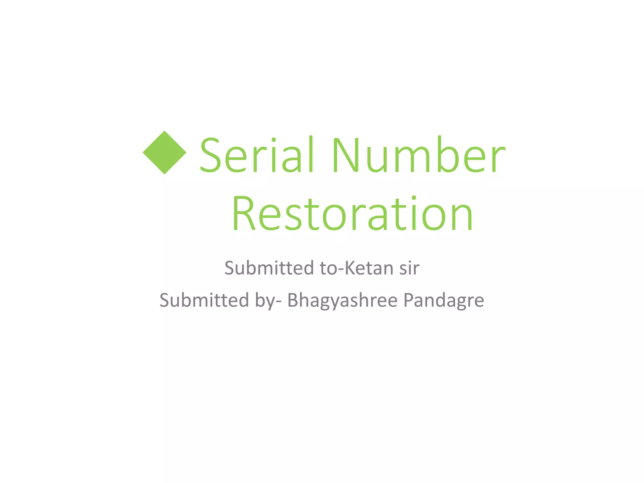 Serial number restoration | PPTX