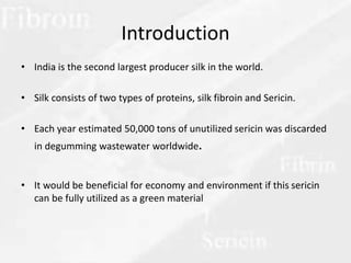 Sericin and its applications in textiles | PPTX