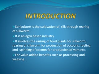 Sericulture