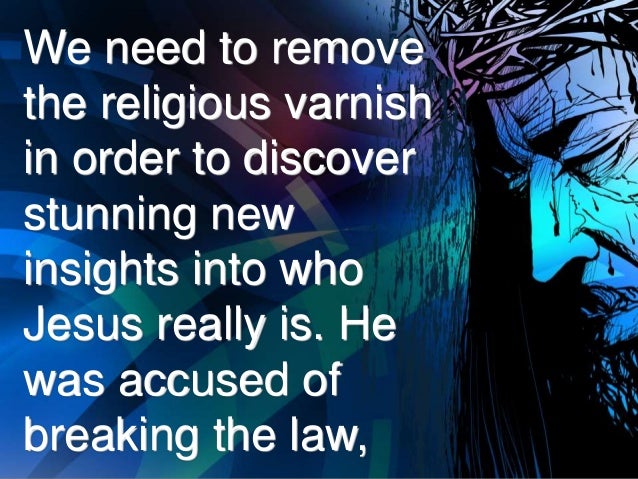 Series jesus is -______ - message – part 2 - jesus is an outlaw