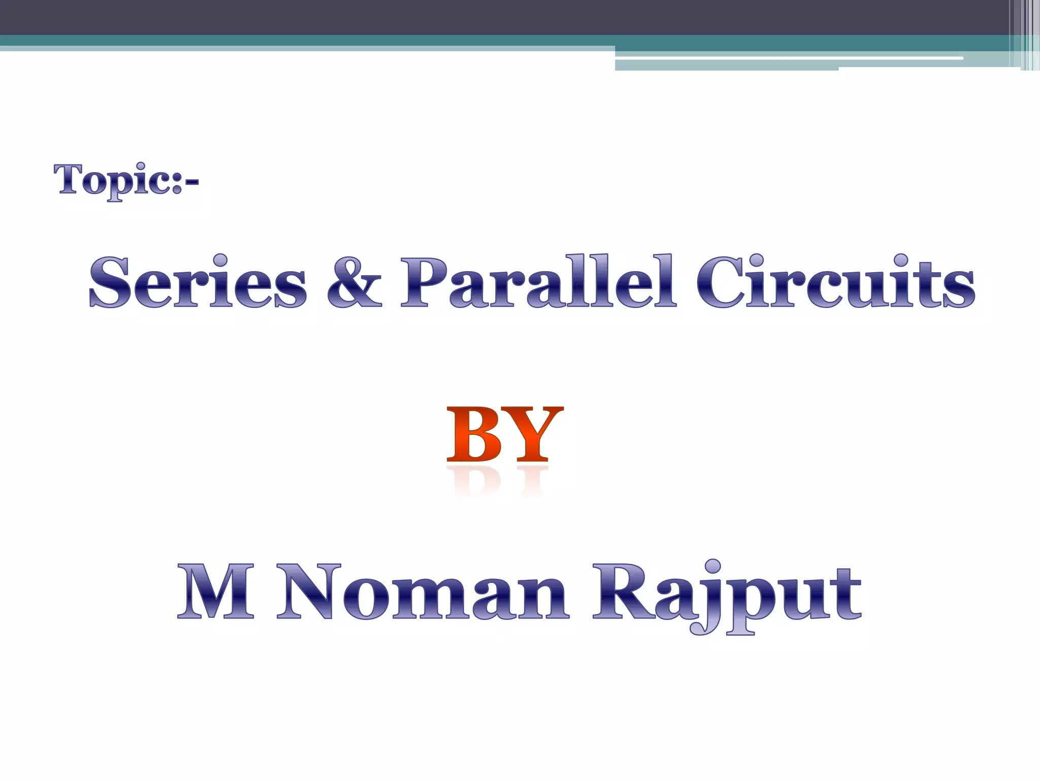Series and parallel circuit | PPTX