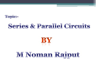 Series and parallel circuit | PPTX