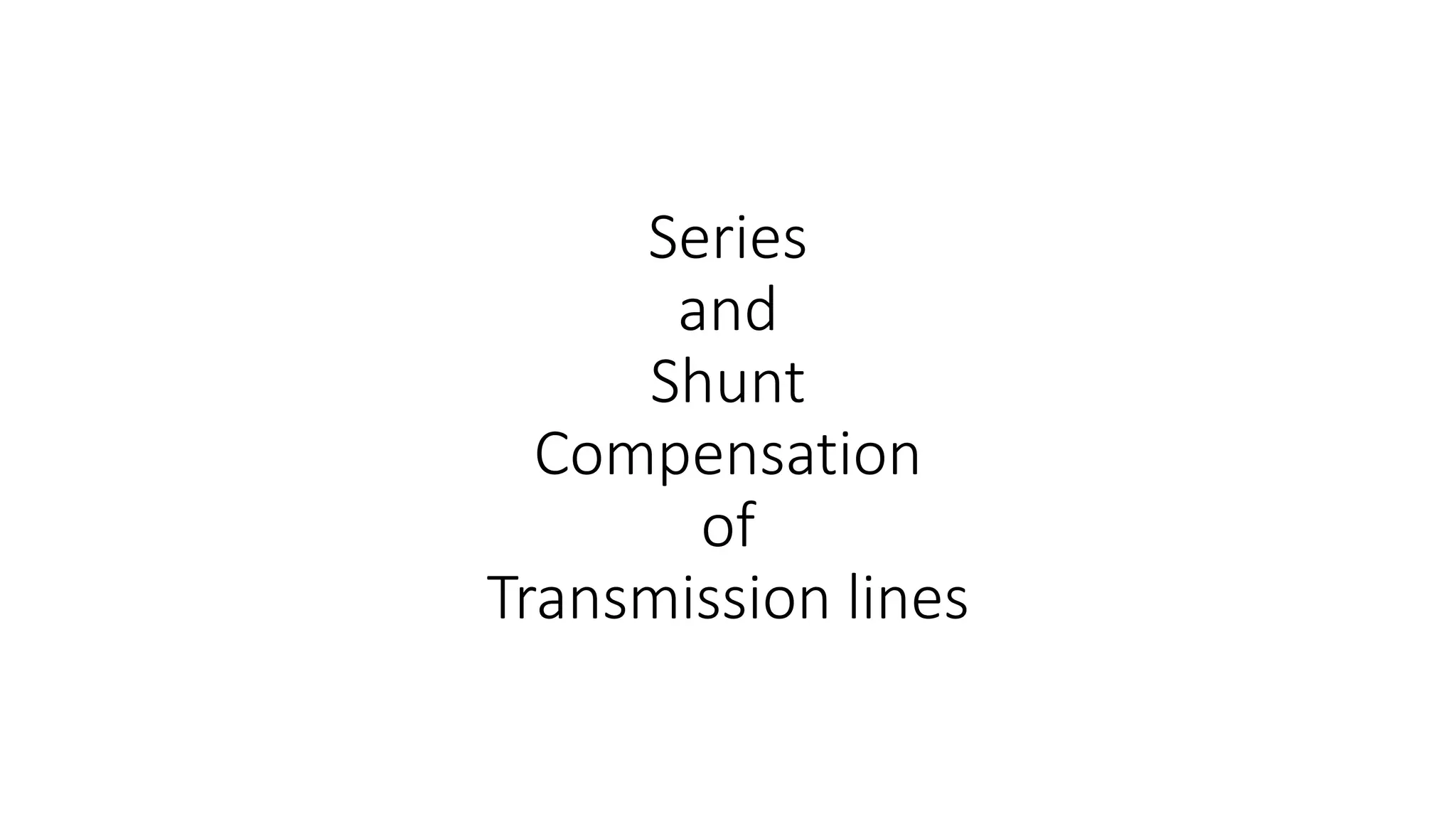 Series and Shunt Compensation.pptx