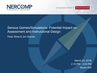 Serious Games/Simulations: Potential Impact on Assessment and ...