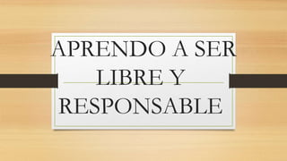 Ser Responsable