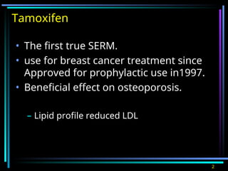 SERM estrogen modifiers pharmacology.ppt