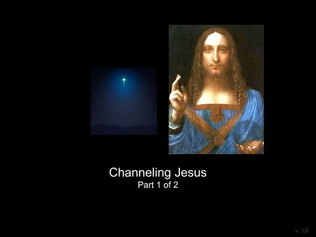 Sermon - Video Channeling Jesus - Part 1of3 | PPT