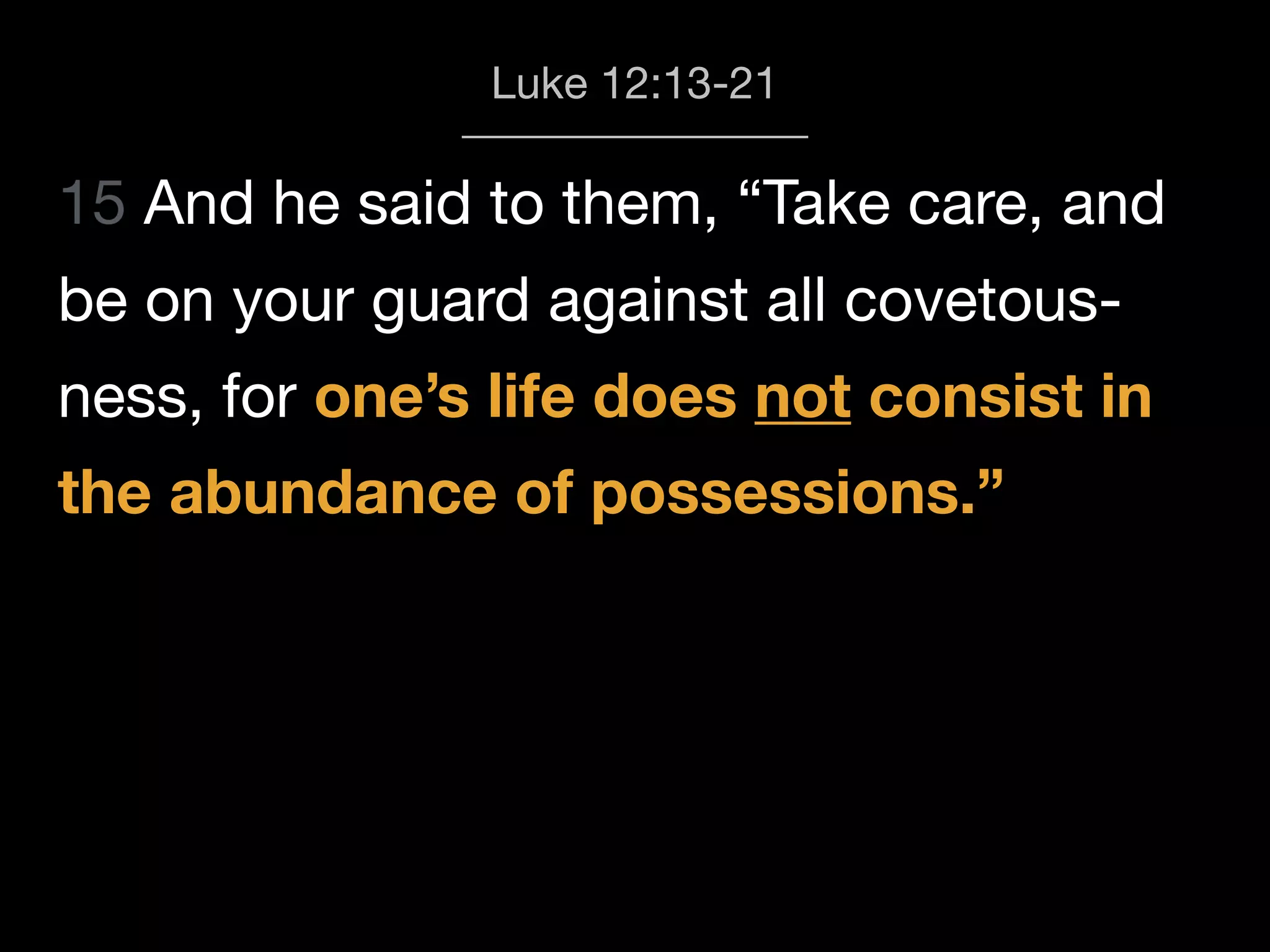 Sermon Slide Deck: "The Good Life?" (Luke 12:13-21) | PDF