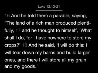 Sermon Slide Deck: "The Good Life?" (Luke 12:13-21)