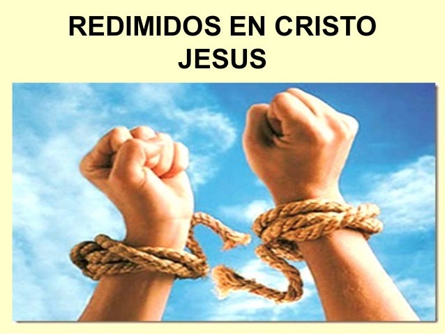LA REDENCIÓN DEL CRISTIANO EN CRISTO