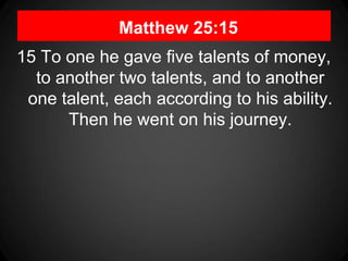Sermon 05.05.13 - Matthew 25 - Why are we here? Brian Knight | PDF