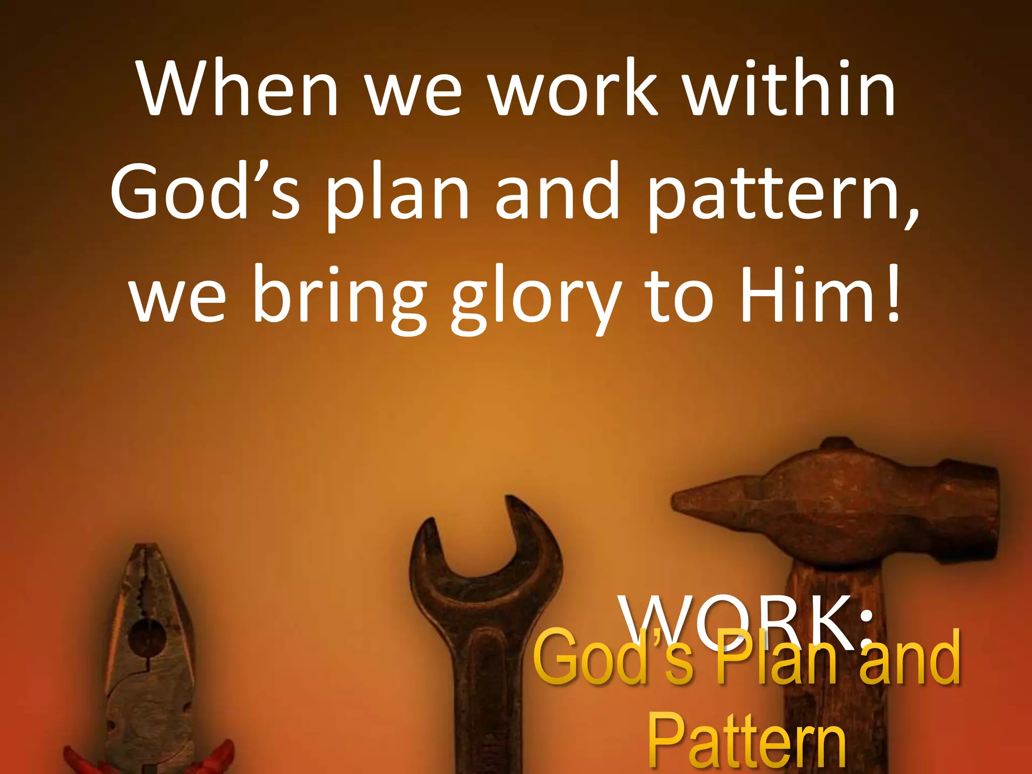 Work: God's Plan and Pattern Sermon 8-30-15 | PDF