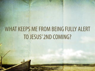 Watch For Jesus' Return - STAY AWAKE! | PDF