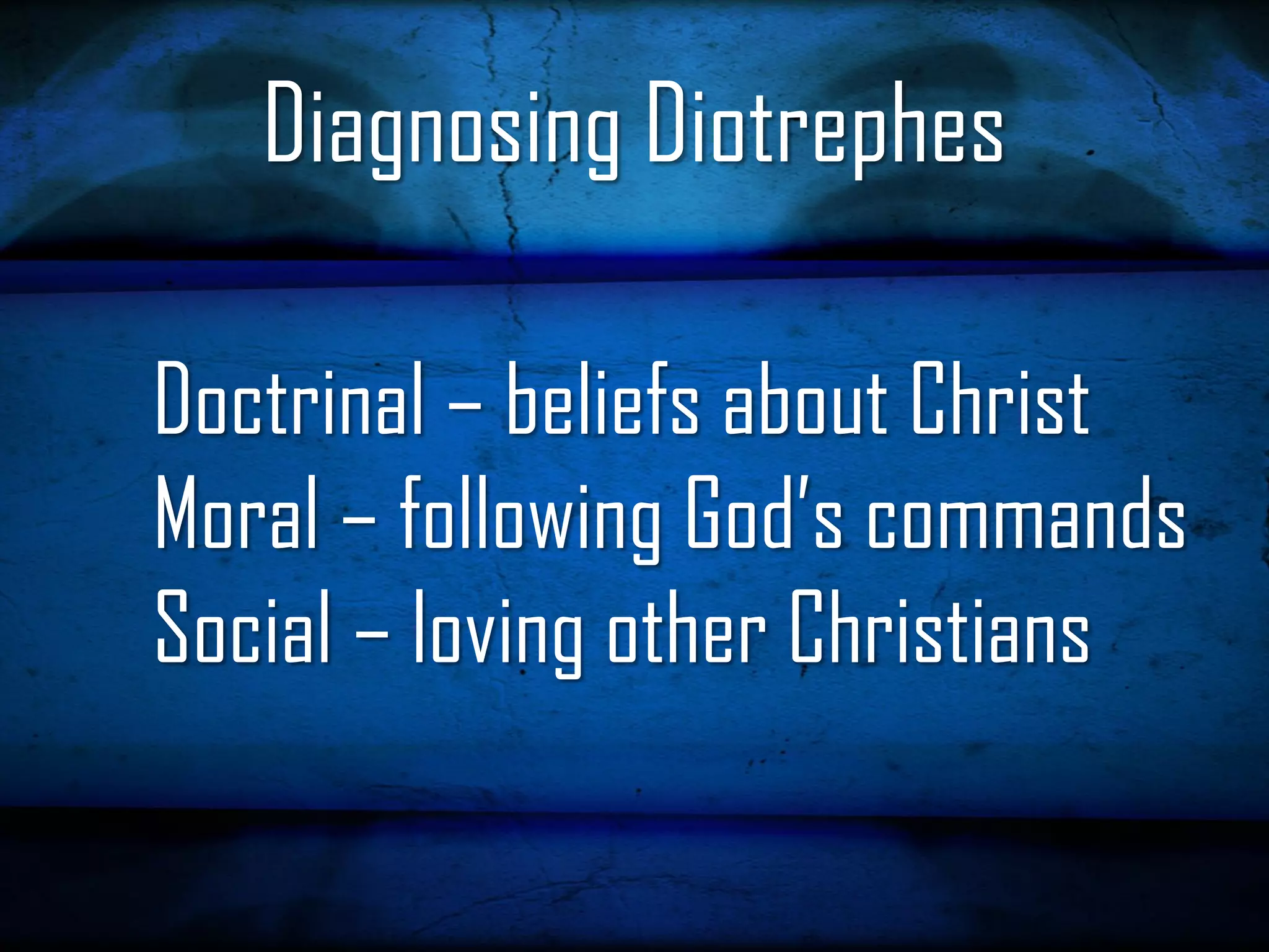 3 John 1:9-14 - Diagnosing Diotrephes | PDF | Christianity | Religion ...