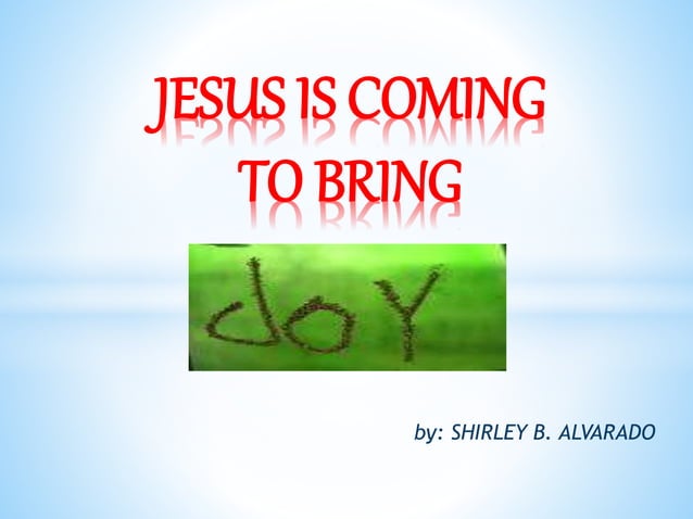 jesus is comimg to give us JOY.pptx